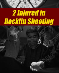 Rocklin shooting injures two - Roseville Today