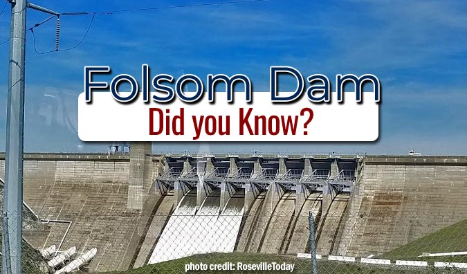 Folsom Dam & Reservoir Frequently Asked Questions - Roseville Today