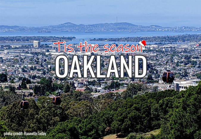 Oakland shines brightly holiday experiences - Roseville Today