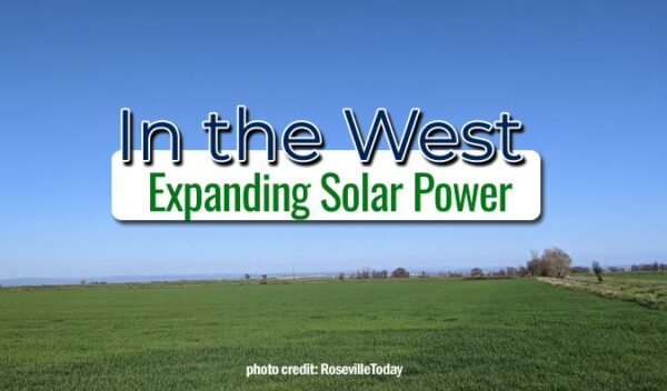 SMUD Roseville area service expanding with solar facility